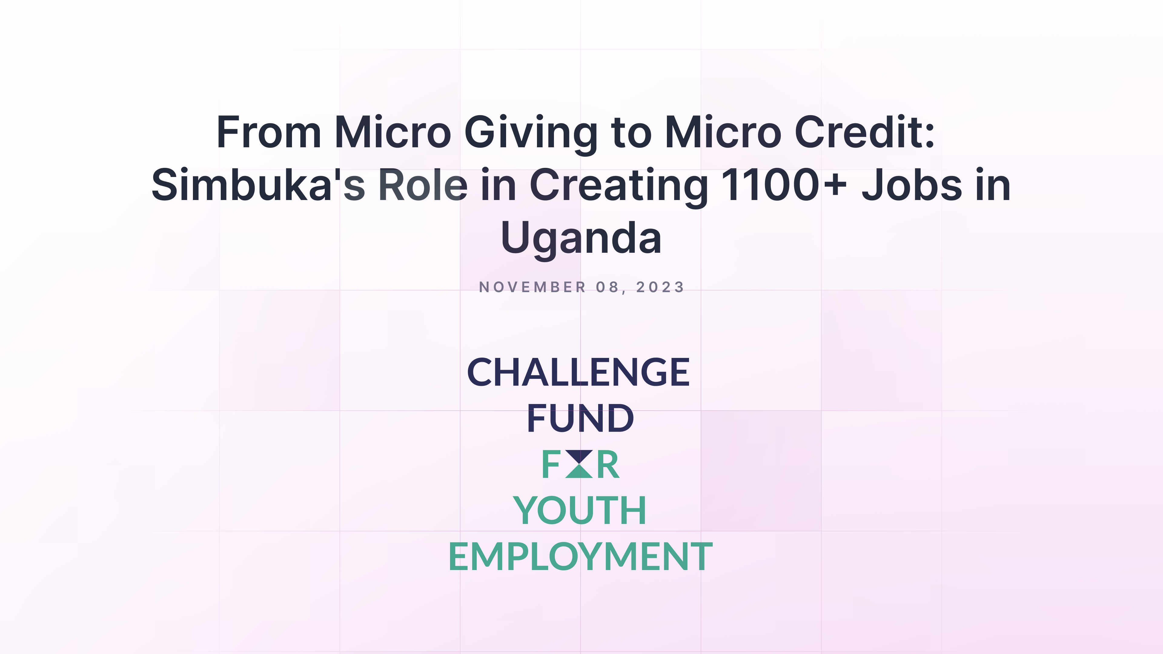 From Micro Giving to Micro Credit: Simbuka's Role in Creating 1100 ...